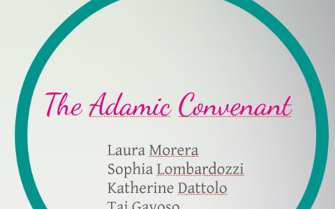 The Adamic Covenant by Kyle Lorenzo on Prezi