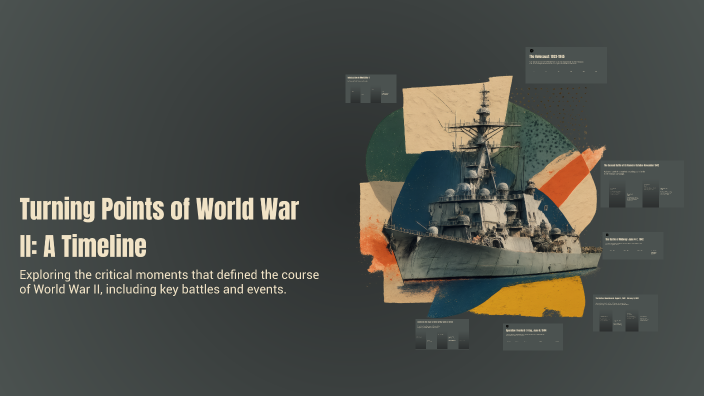 Turning Points of World War II: A Timeline by carlos bryant2.0 on Prezi