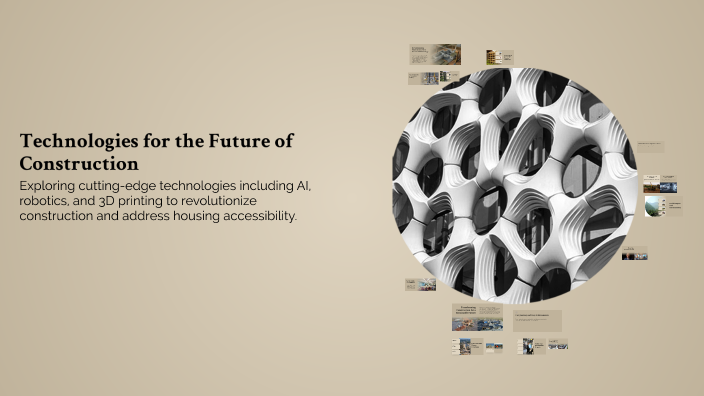 Technologies for the Future of Construction by Ryan Beech on Prezi