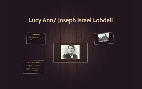Lucy Ann/ Joseph Israel Lobdell by Kaitlin Cottle