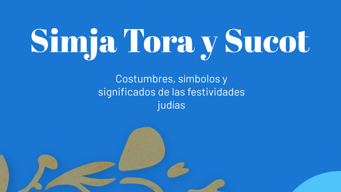 Simja Tora y Sucot by tomas cheskis on Prezi