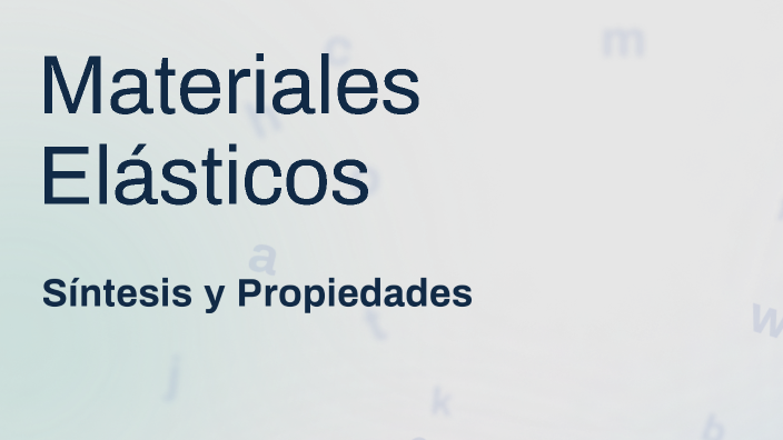 Materiales Elásticos by ashly cervantes jimenez on Prezi