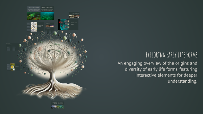 Exploring Early Life Forms by Dayshell Magaru on Prezi