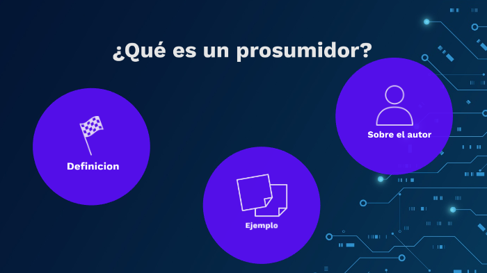 ¿Qué es un prosumidor? by Victoria Oliva on Prezi