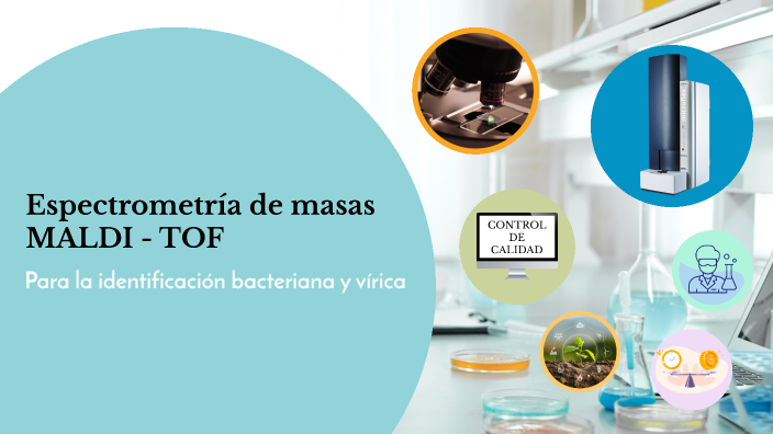 Espectrometría De Masas Maldi Tof Para La Identificación Bacteriana Y