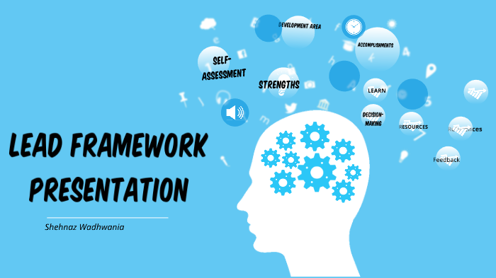 LEAD Framework Presentation by Shehnaz Wadhwania on Prezi