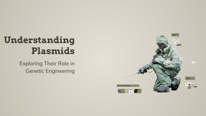 Understanding Plasmids by 026 ARNAV NIHAL REDDY on Prezi