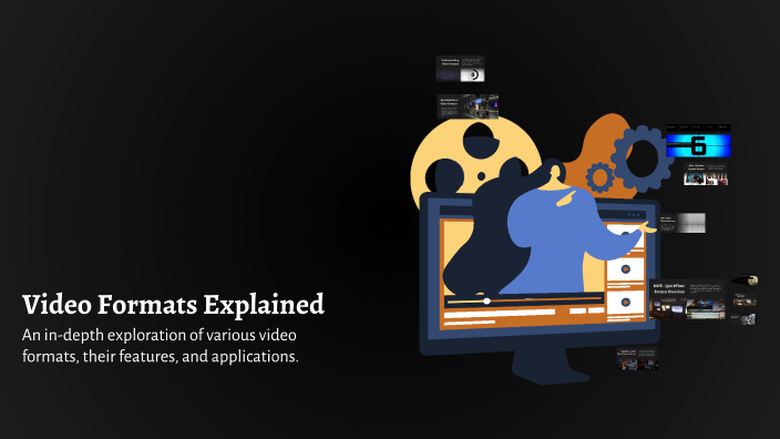 Video Formats Explained by gabriel alejo on Prezi
