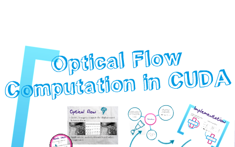 Optical Flow Computation in CUDA by Andrei Deftu on Prezi