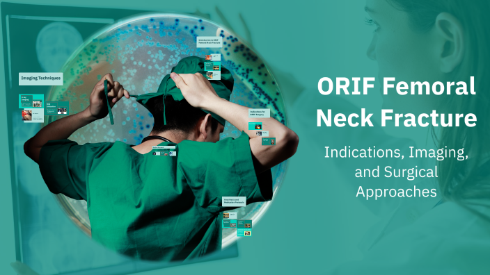 ORIF Femoral Neck Fracture by Steff Partyka on Prezi