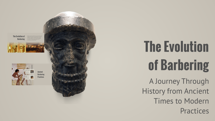 The Evolution of Barbering by Ashlyn Morrow on Prezi