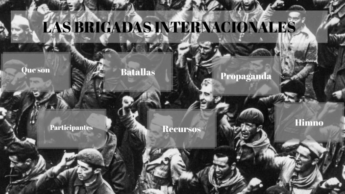 Las Brigadas Internacionales by alba camps on Prezi