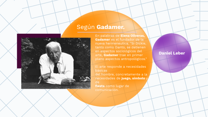 Gadamer-Daniel Leber by Lucía Ibarra on Prezi