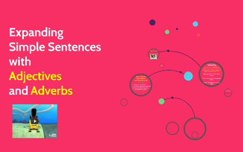 Expanding Simple Sentences with Adjectives and Adverbs by Crystal ...