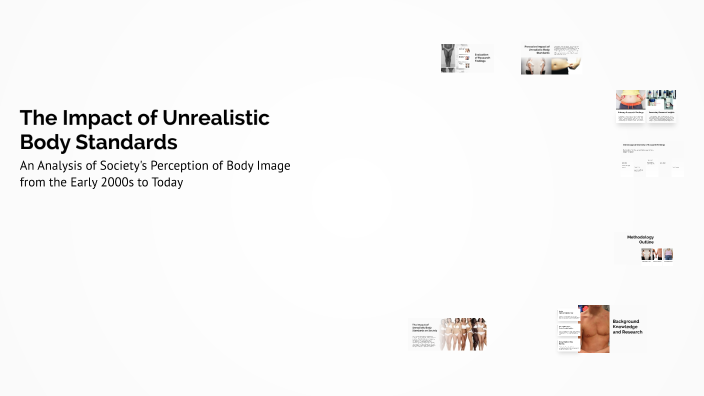 The Impact of Unrealistic Body Standards by Maddison Kennedy on Prezi