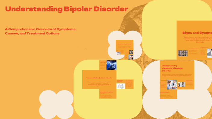 Understanding Bipolar Disorder by Anjali Thomas on Prezi