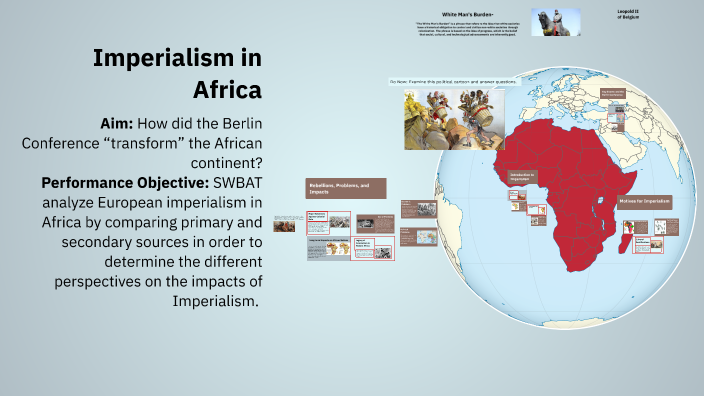Imperialism in Africa by Gina Arnone on Prezi