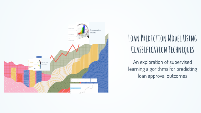 Loan Prediction Model Using Classification Techniques by Ms. SURBHI ...