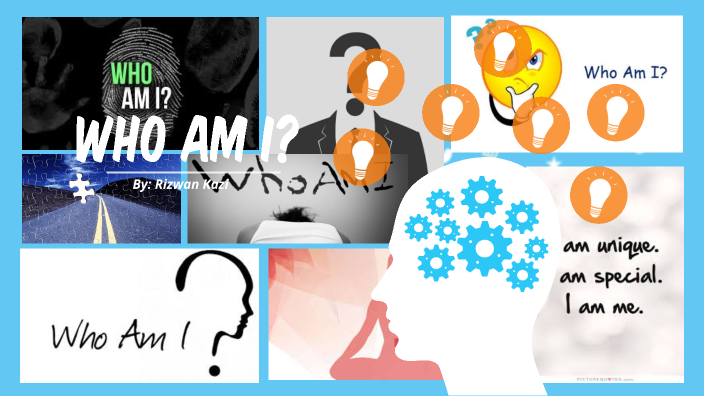 Rizwan- Who Am I: Unit 2 Assignment by Rizwan Kazi on Prezi