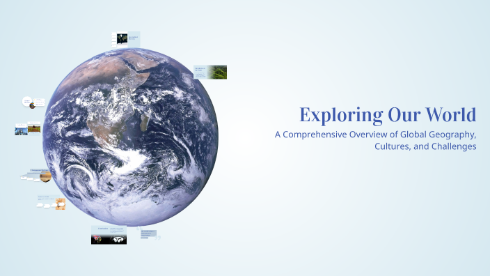 Exploring Our World by Rares Chiseliciuc on Prezi
