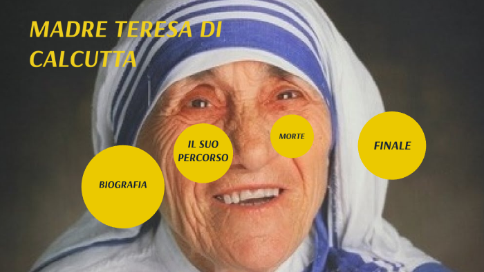 Madre Teresa di Calcutta FALILA E ALICE CAPRETTA by falila bara on Prezi