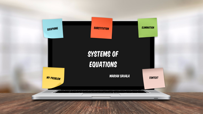 Systems of Equations by Mariah Savala on Prezi