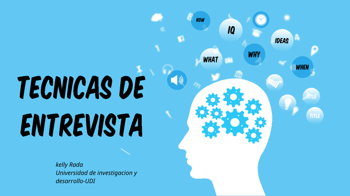 Técnicas de entrevista by Ana Kelly Rada Tatis on Prezi