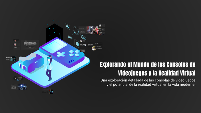 Explorando el Mundo de las Consolas de Videojuegos y la Realidad ...