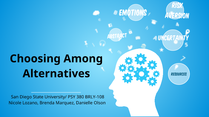 Choosing Among Alternatives by Brenda Marquez on Prezi