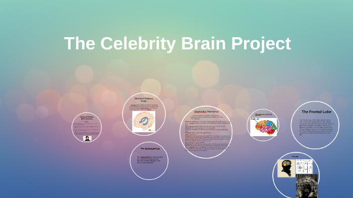 The Celebrity Brain Project by Grecia Vicuna on Prezi