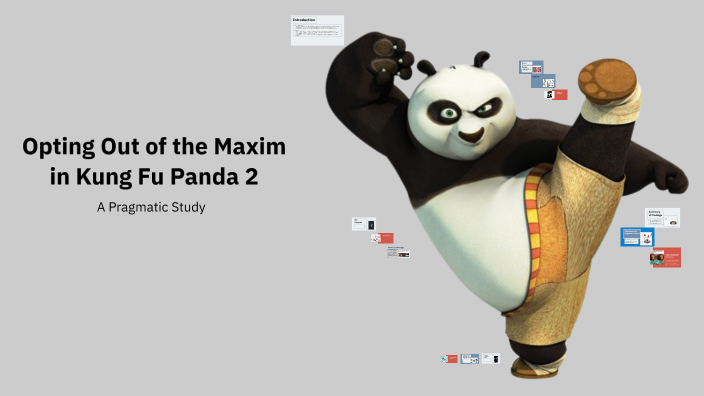 Opting Out of the Maxim in Kung Fu Panda 2 by しら よー on Prezi
