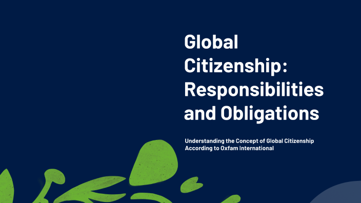 Global Citizenship: Responsibilities and Obligations by Jazzmine ...