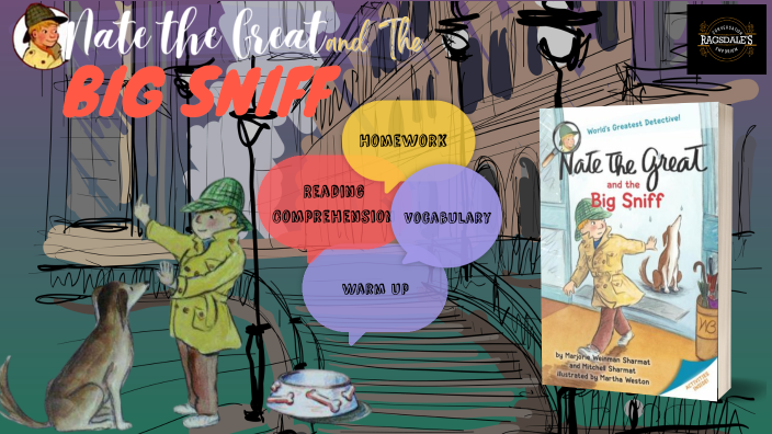 Nate the Great and the Big Sniff 1 by Silasee Breath on Prezi