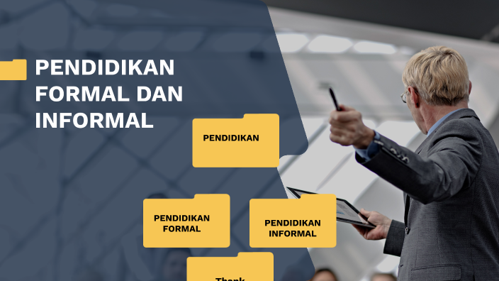PENDIDIKAN FORMAL DAN INFORMAL by Sukma Fajri on Prezi