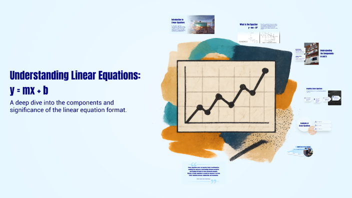 Understanding Linear Equations: y = mx + b by Everol Halliburton on Prezi