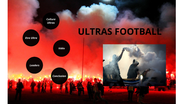 Ultras Powerpoint by Antoine on Prezi