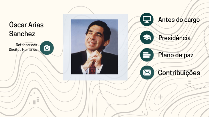Óscar Arias by Leonor Vale on Prezi
