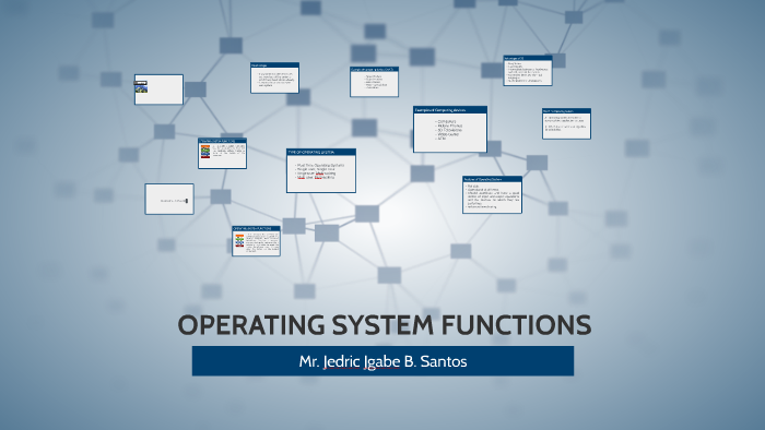 OPERATING SYSTEM FUNCTIONS by jgabe santos on Prezi