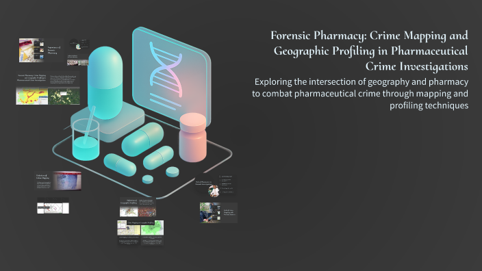 Forensic Pharmacy: Crime Mapping and Geographic Profiling in ...