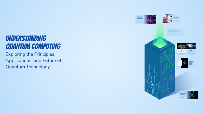 Understanding Quantum Computing by Prof Fida Younus Khattak on Prezi