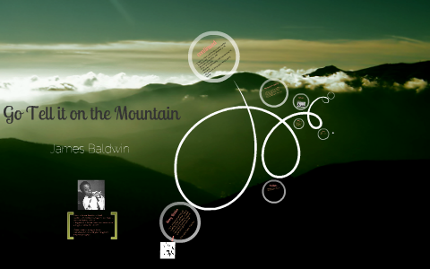 Go Tell it on the Mountain- James Baldwin by brenda solis on Prezi