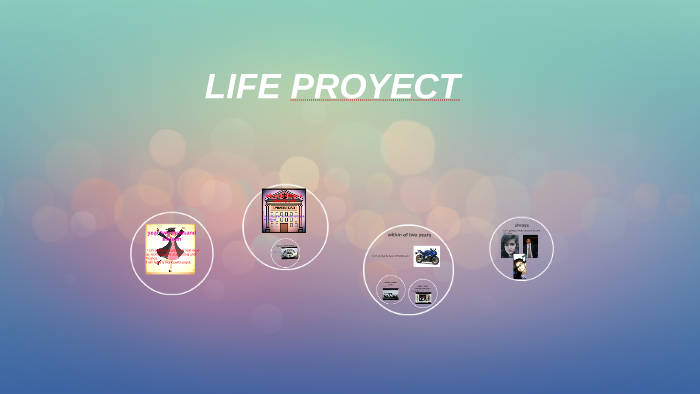LIFE PROYECT by Diana Rocio Forero Pinzon on Prezi