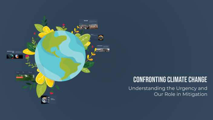 Confronting Climate Change by gabe c on Prezi