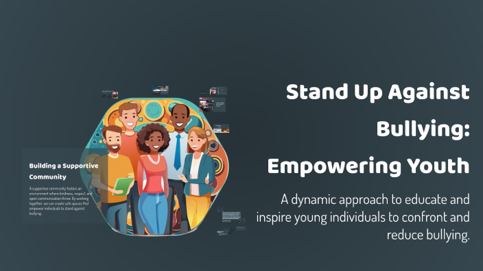 Stand Up Against Bullying: Empowering Youth by Angel Estrada on Prezi