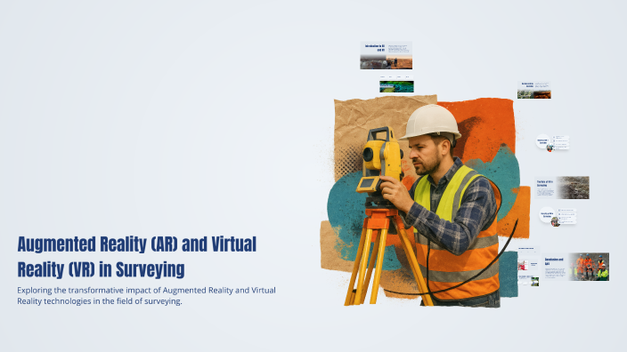 Augmented Reality (AR) and Virtual Reality (VR) in Surveying by aryan ...