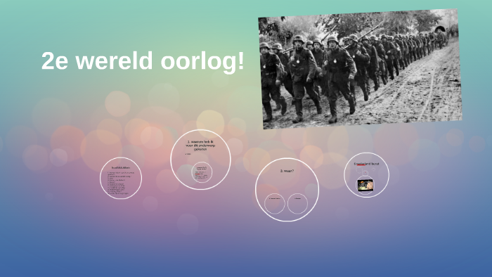 2e wereld oorlog! by tobiaz pleizier on Prezi