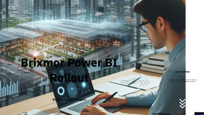 Brixmor Power BI Rollout by Christopher Herrick on Prezi
