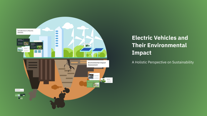 Electric Vehicles and Their Environmental Impact by Sean Vierra on Prezi