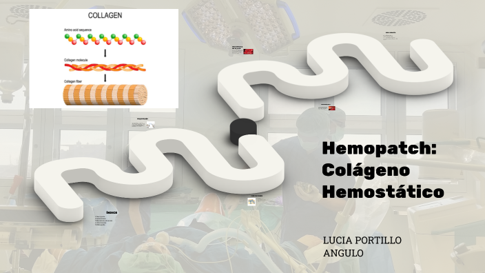 Hemopatch: Colágeno Hemostático by Lucia Portillo on Prezi