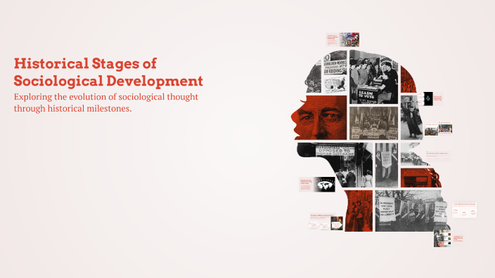 Historical Stages of Sociological Development by Emoka Emoka12 on Prezi